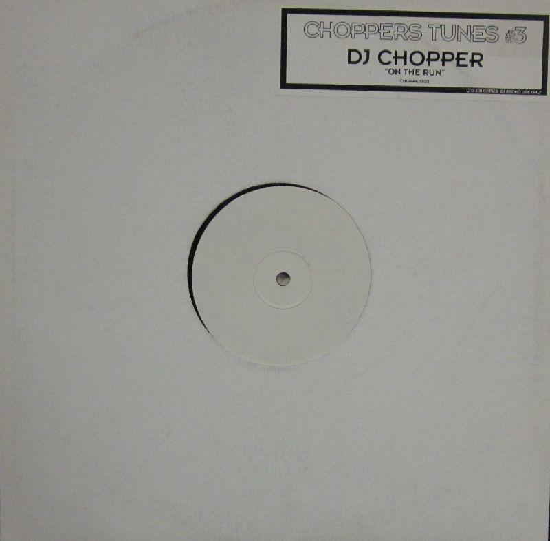 DJ Chopper(12" Vinyl)On the Run-Choppers Tunes- Chopper003-UK-2002-VG ...